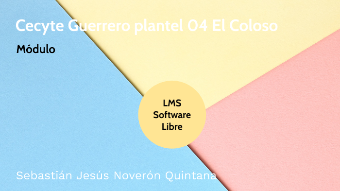 LMS Software Libre by Sebastian Noveron on Prezi