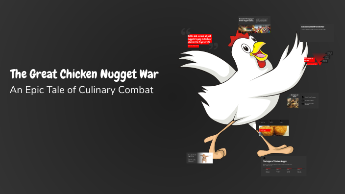 The Great Chicken Nugget War by Ethan Thorne on Prezi