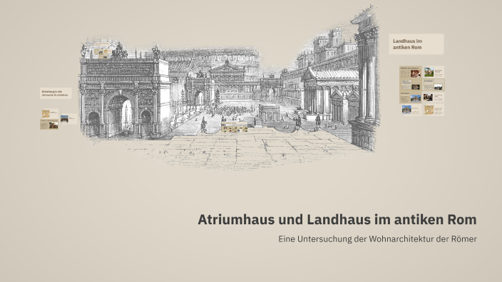Atriumhaus und Landhaus im antiken Rom by Jakob Schlamadinger on Prezi