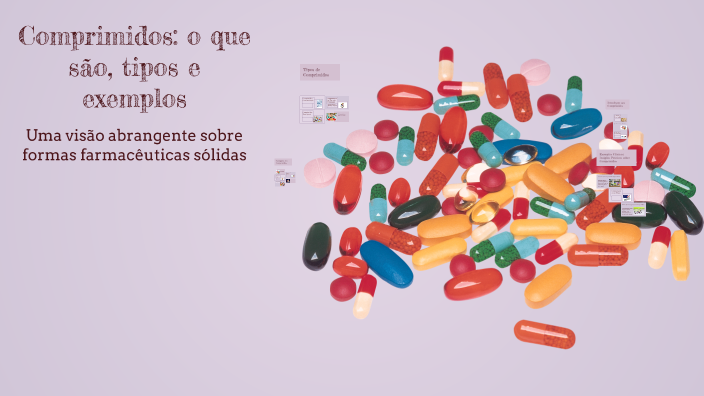 Comprimidos: o que são, tipos e exemplos by Tiago Baptista on Prezi