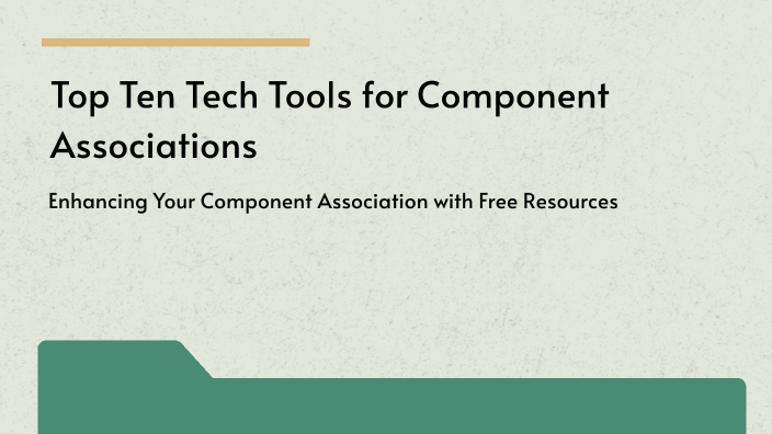 Top Ten Tech Tools for Component Associations by Karina Urena on Prezi