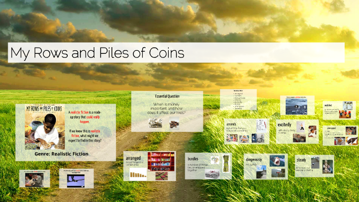 My Rows and Piles of Coins by Dana Pollina on Prezi