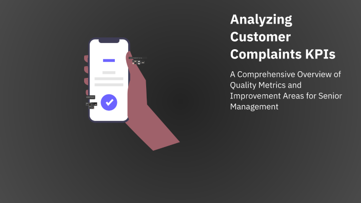 Analyzing Customer Complaints KPIs by David Phuong on Prezi