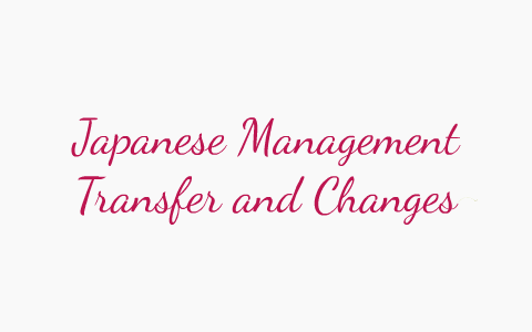 Asian Management (Japanese Management Systems) by Nipuni S on Prezi