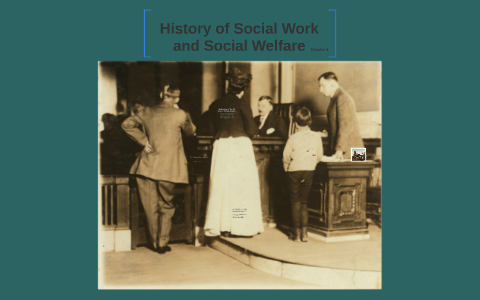 History of Social Work and Social Welfare by Shannah Thelen on Prezi