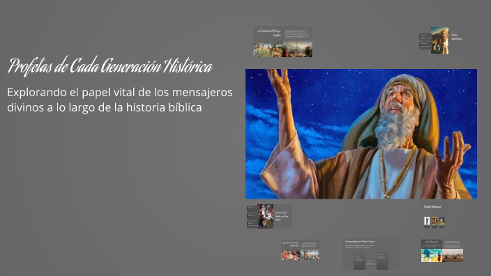Profetas de Cada Generación Histórica by Stephanie Gómez on Prezi