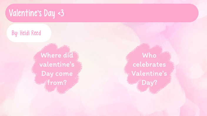 Valentine's Day by Heidi Reed on Prezi