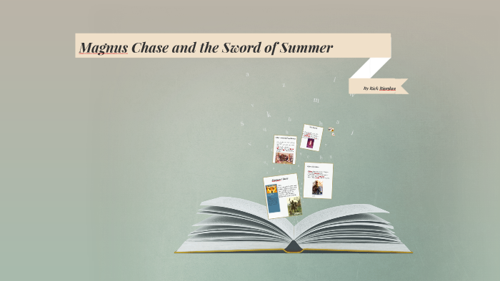 Magnus Chase and the Sword of Summer by Jack Sawyer on Prezi
