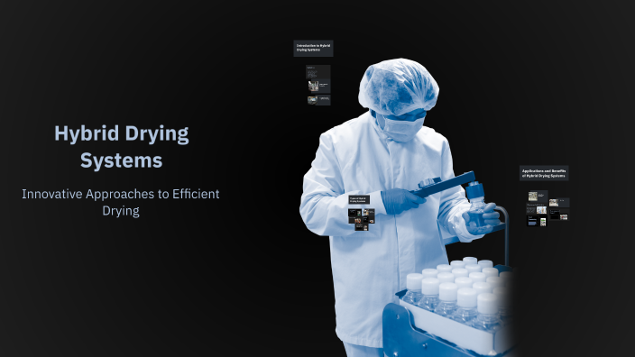 Hybrid Drying Systems by Mücahit Altuntaş on Prezi