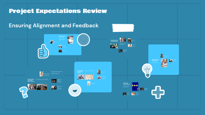 Project Expectations Review by James Dabell on Prezi