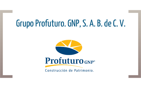 Análisis financiero; Seguros Profuturo GNP by Rodrigo Leetoy on Prezi