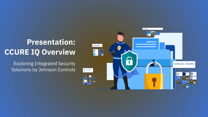 Presentation: CCURE IQ Overview by Sarvan Kumar on Prezi
