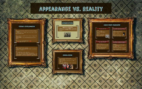 Appearance vs. Reality by Joyce Hong on Prezi