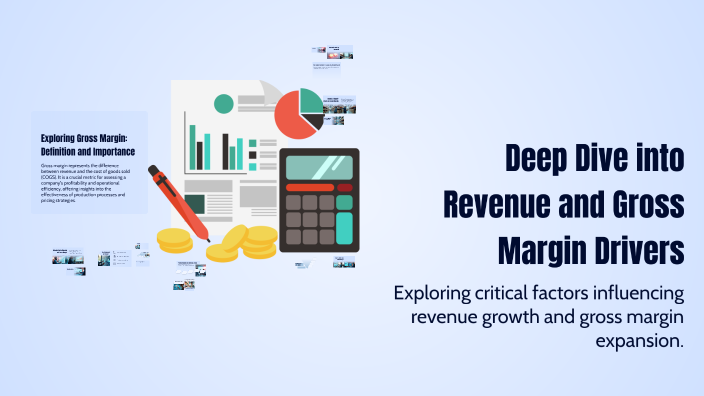 Deep Dive into Revenue and Gross Margin Drivers by Petter Hansen on Prezi
