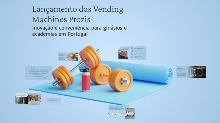 Lançamento das Vending Machines Prozis by ana machado on Prezi