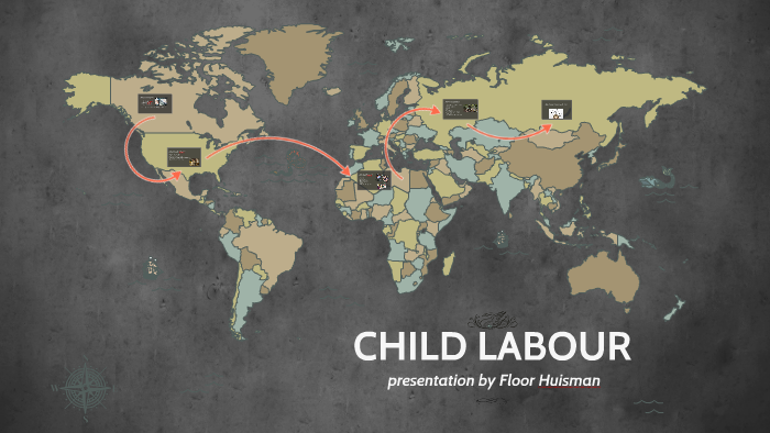 CHILD LABOR by Floor Huisman on Prezi