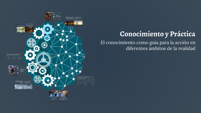 Conocimiento y Práctica by Octavio Beltran on Prezi