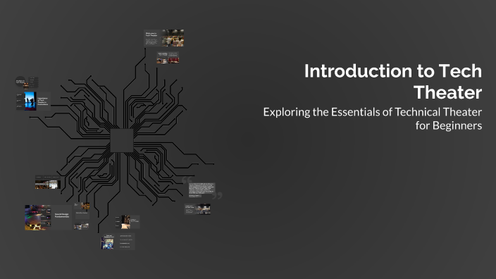 Introduction to Tech Theater by Andrea Grace on Prezi