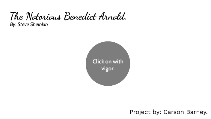 The Notorious Benedict Arnold by Carson Barney on Prezi