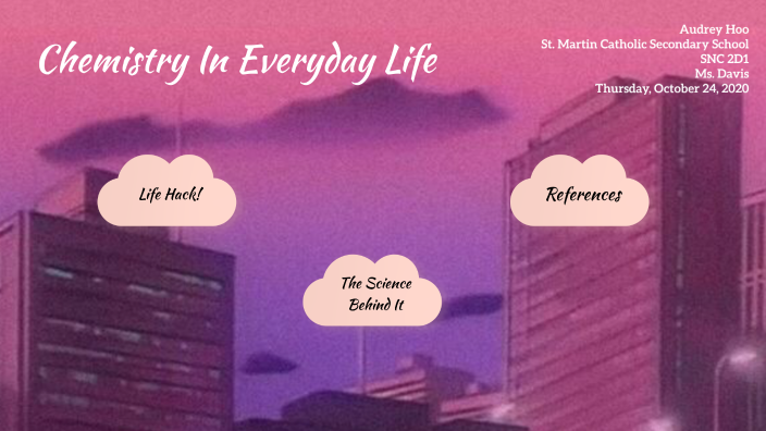 Chemistry In Everyday Life by Audrey Hoo on Prezi
