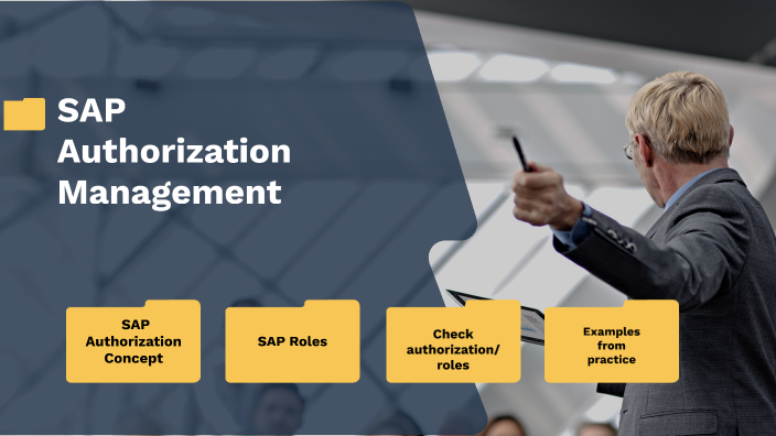 SAP Authorization Management by slavica sibincic on Prezi