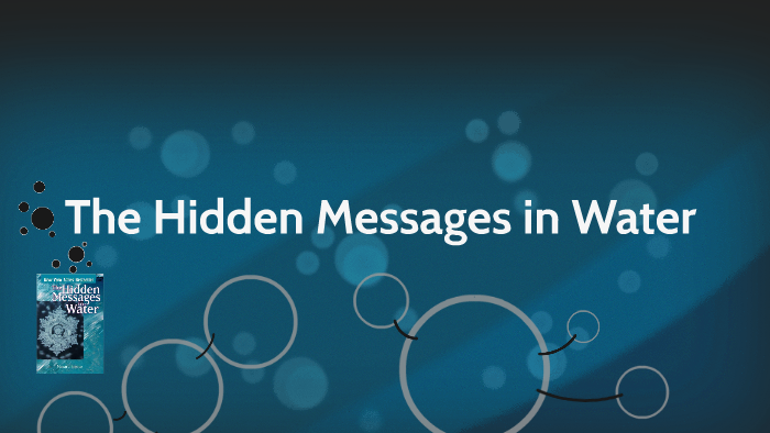The Hidden Messages in Water by Leidy Lopez on Prezi