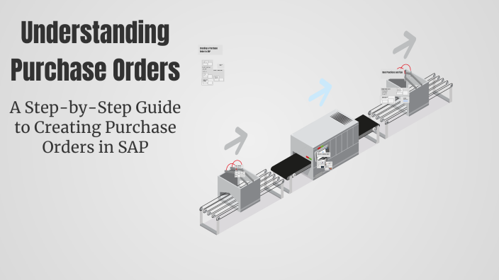 Understanding Purchase Orders by purchase machenical on Prezi