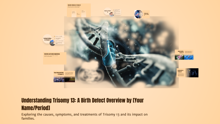 Understanding Trisomy 13: A Birth Defect Overview by [Your Name/Period ...