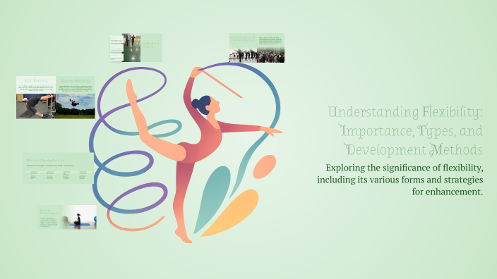 Understanding Flexibility: Importance, Types, and Development Methods ...