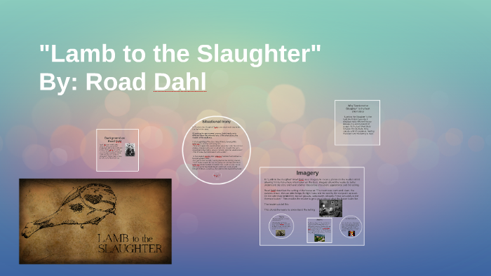 "Lamb to the Slaughter by Dylan Finnegan on Prezi