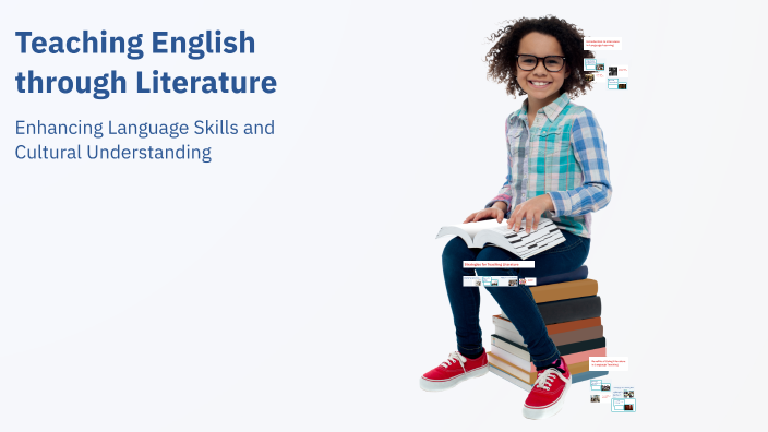 Teaching English through Literature by Mehmet on Prezi