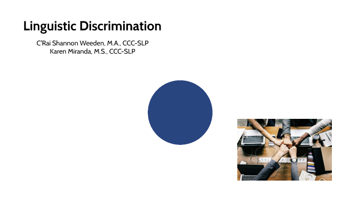 Linguistic Discrimination by Karen MM on Prezi