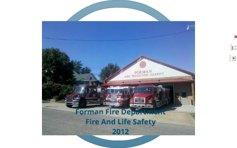 Forman Fire Fire Prevention 2012 by Doug Herrman on Prezi