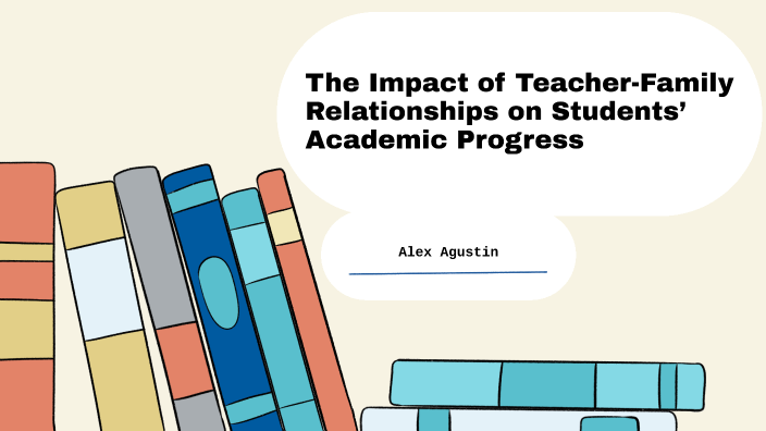 The Impact of Teacher-Family Relationships on Students’ Social ...