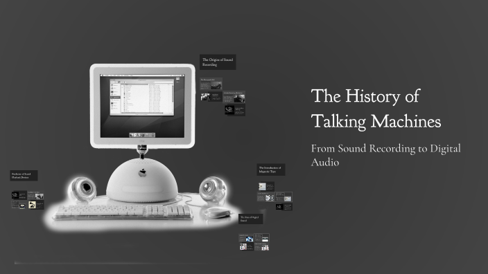 The History of Talking Machines by Ana Maria Ferrández Fernández on Prezi