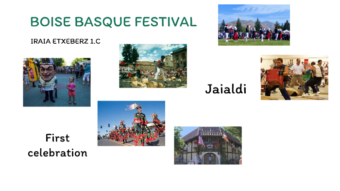 BOISE BASQUE FESTIVAL by iaia ee on Prezi