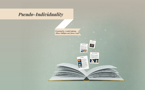 Pseudo-Individuality by Arnold Jansen Septimo on Prezi
