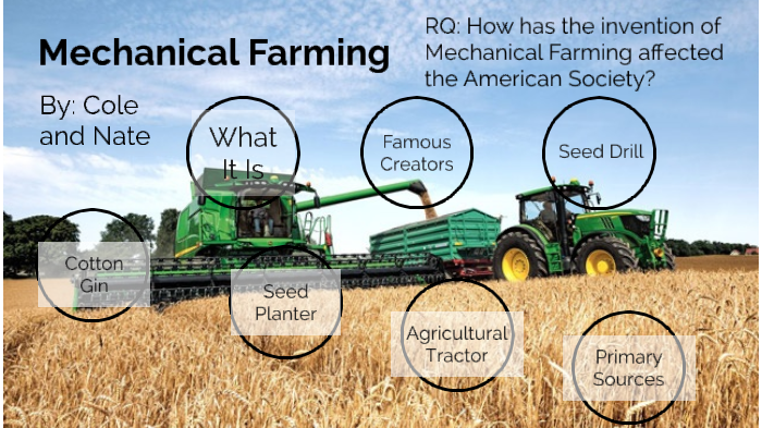 Mechanical Farming by Cole Nolte on Prezi