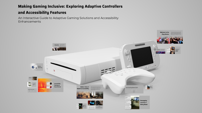 Making Gaming Inclusive: Exploring Adaptive Controllers and ...
