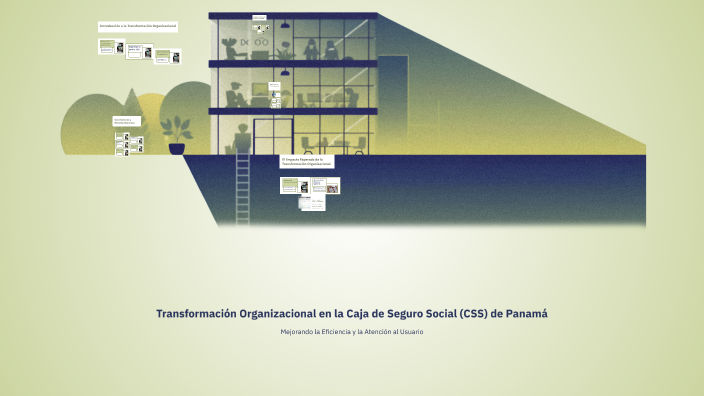 Transformación Organizacional en la Caja de Seguro Social (CSS) de ...