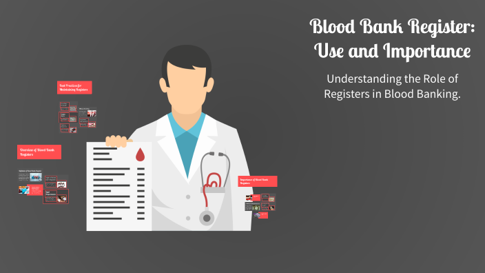 Blood Bank Register: Use and Importance by Albin Joy on Prezi