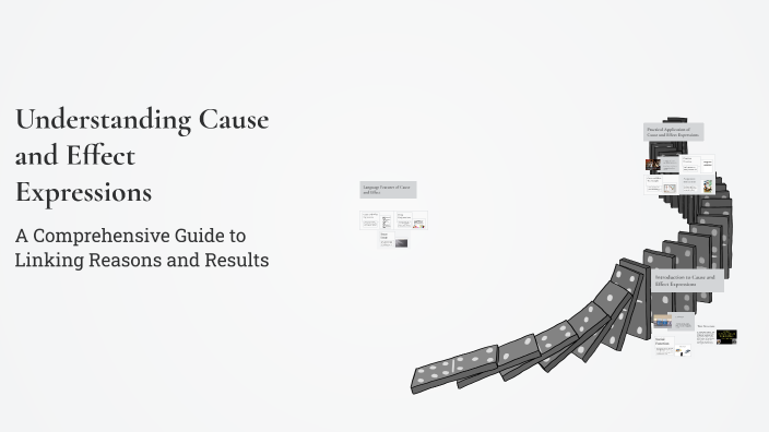 Understanding Cause and Effect Expressions by Olvi Yance on Prezi