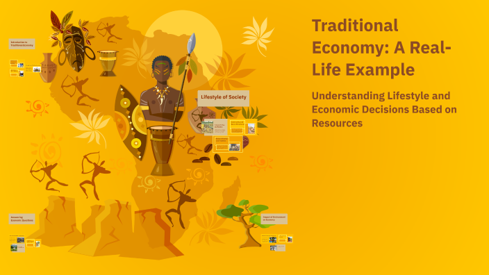 Traditional Economy: A Real-Life Example by Karma Mahmoud on Prezi
