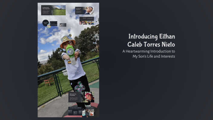 Introducing Eithan Caleb Torres Nieto by Andres Torres on Prezi