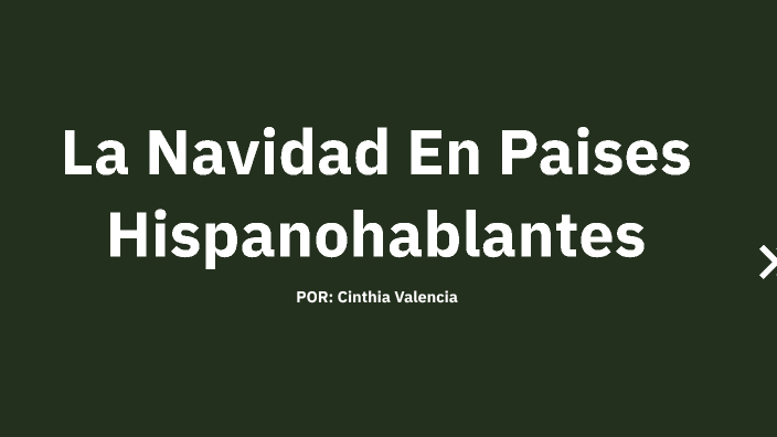 La Navidad en Países Hispanohablantes by CINTHIA VALENCIA on Prezi