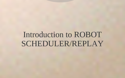 Robot/SCHEDULE: iSeries Job Scheduling Software by lowell narvadez on Prezi