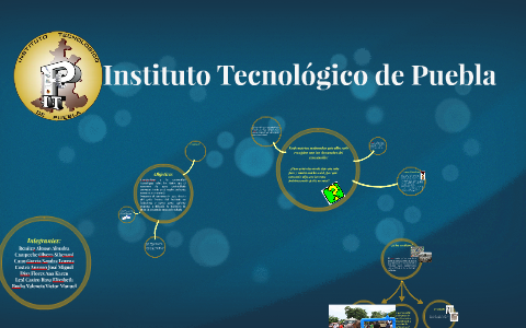 Instituto Tecnologico de Puebla by Ely Castro on Prezi