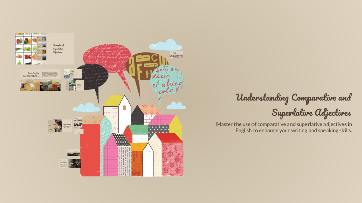 Understanding Comparative and Superlative Adjectives by suave esco on Prezi