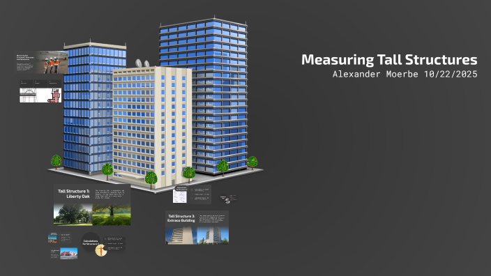 Measuring Tall Structures by Alexander Moerbe on Prezi