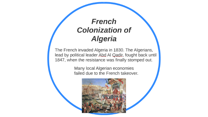 French Colonization of Algeria by Thomas Vermillion on Prezi